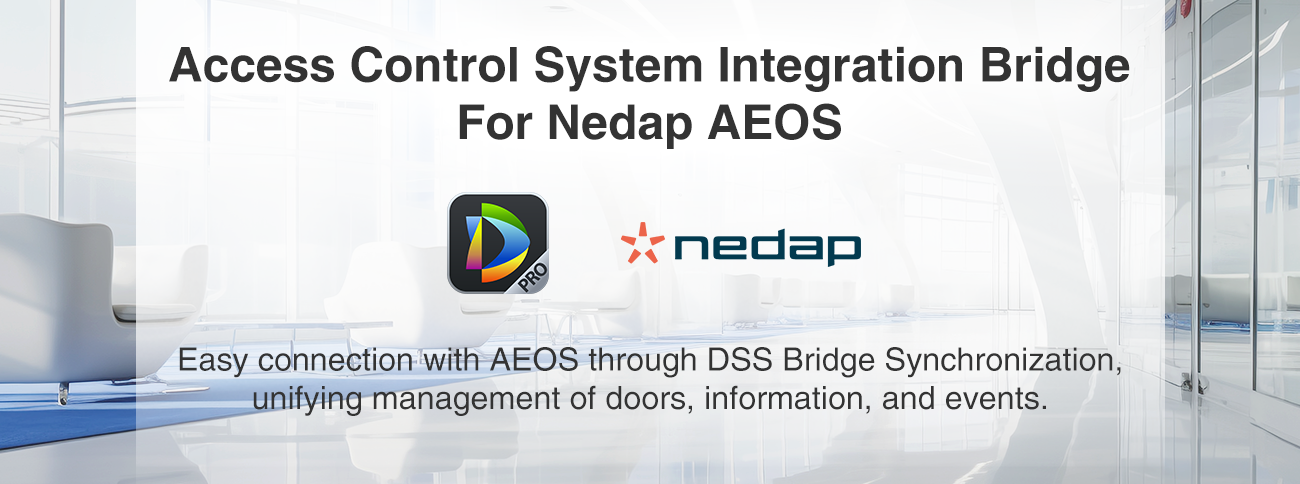 Dahua DSS Professional Integrates with Nedap AEOS Access Control ...